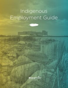 Indigenous Employment Guide - Bruce Power