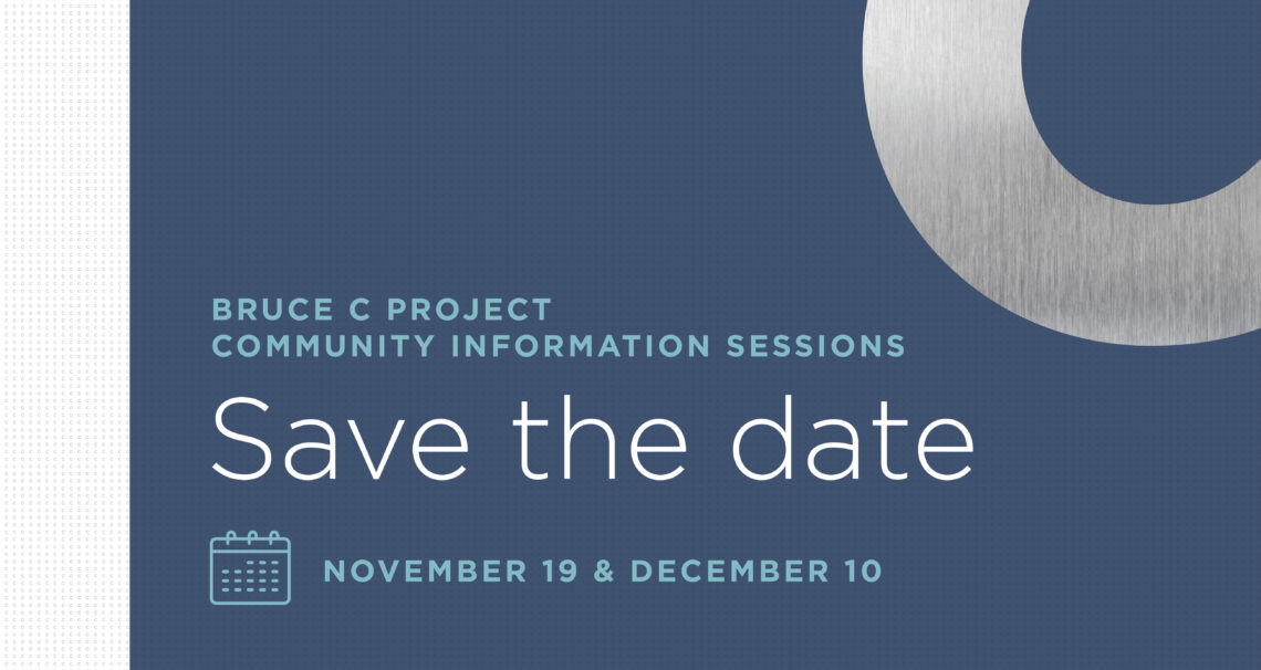 Bruce Power to host community information sessions on Bruce C project ...